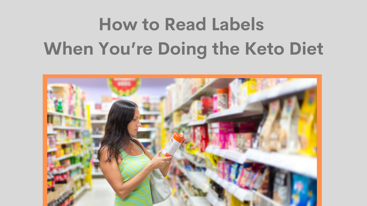 How to Read Labels When You’re Doing the Keto Diet Intentionally Bare